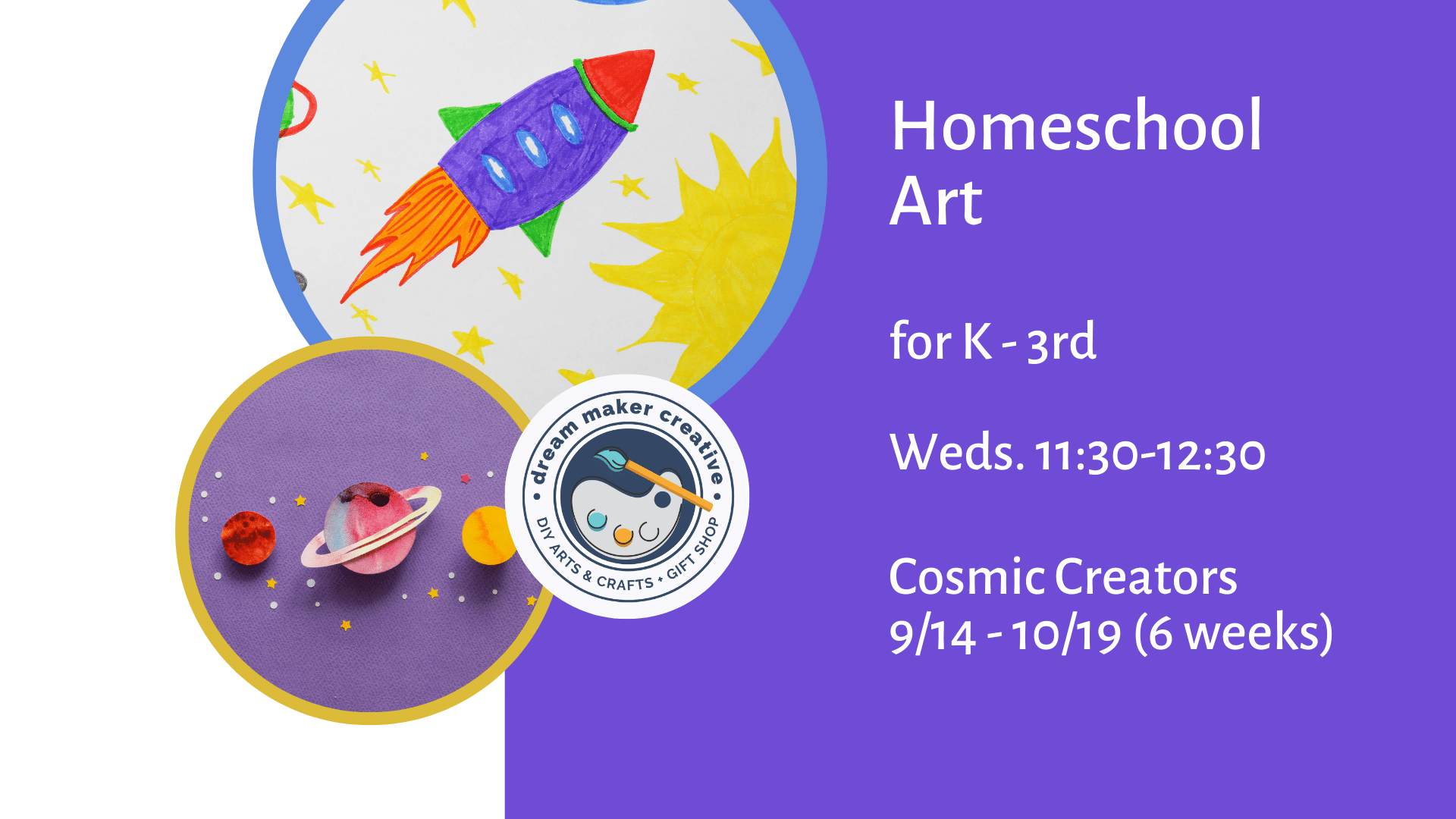 Homeschool Art - Cosmic Creators (K-3rd) - Dream Maker Creative